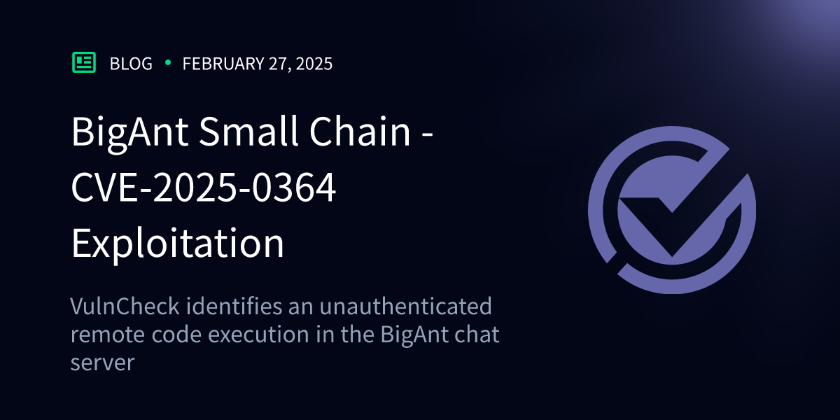 Bigant Cve 2025 0364 Exploitation Blog Vulncheck