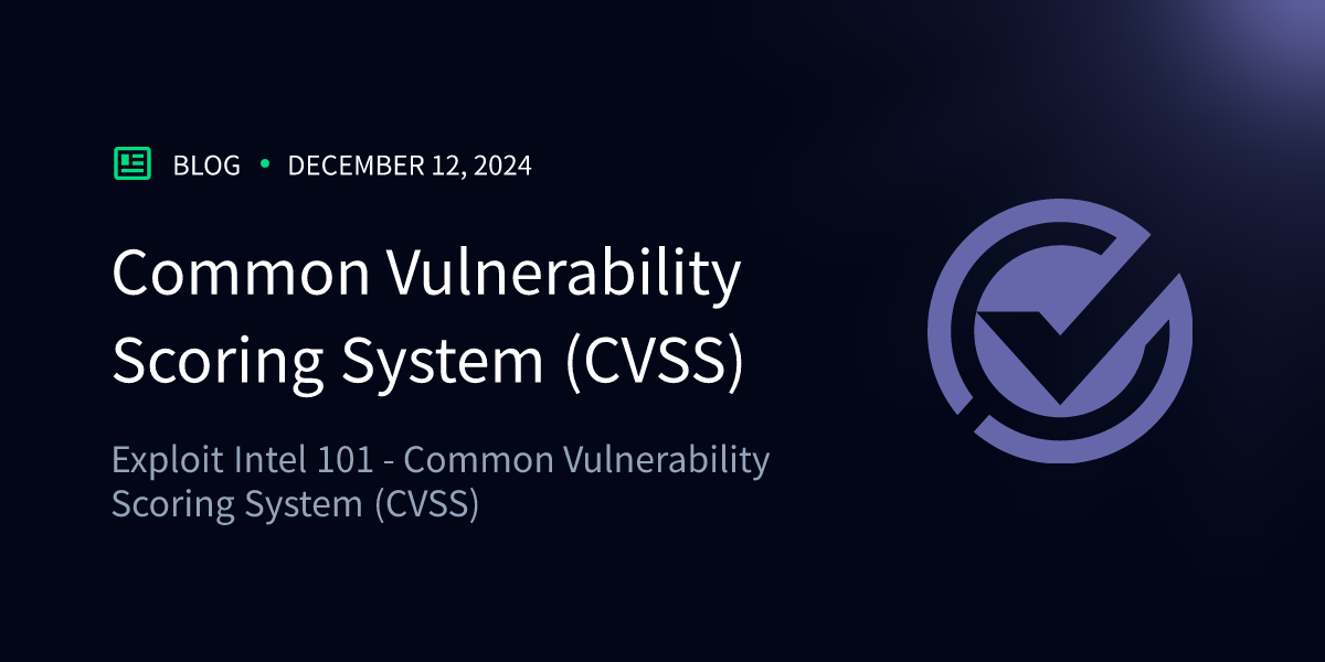 Common Vulnerability Scoring System Cvss