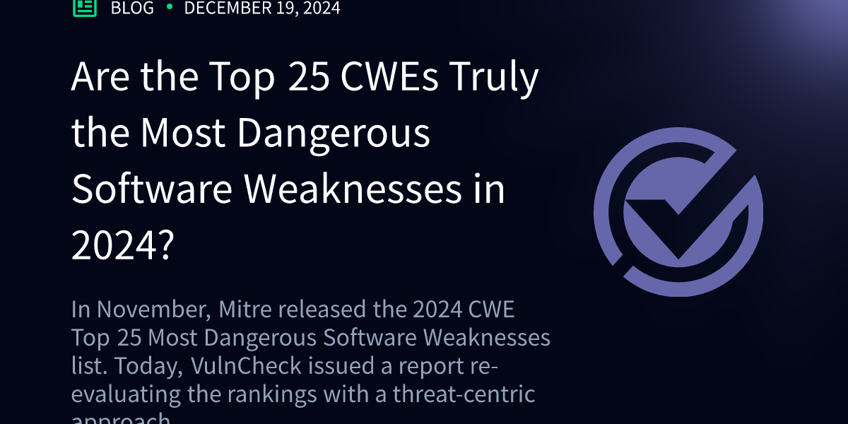 Are the Top 25 CWEs Truly the Most Dangerous Software Weaknesses in 2024?