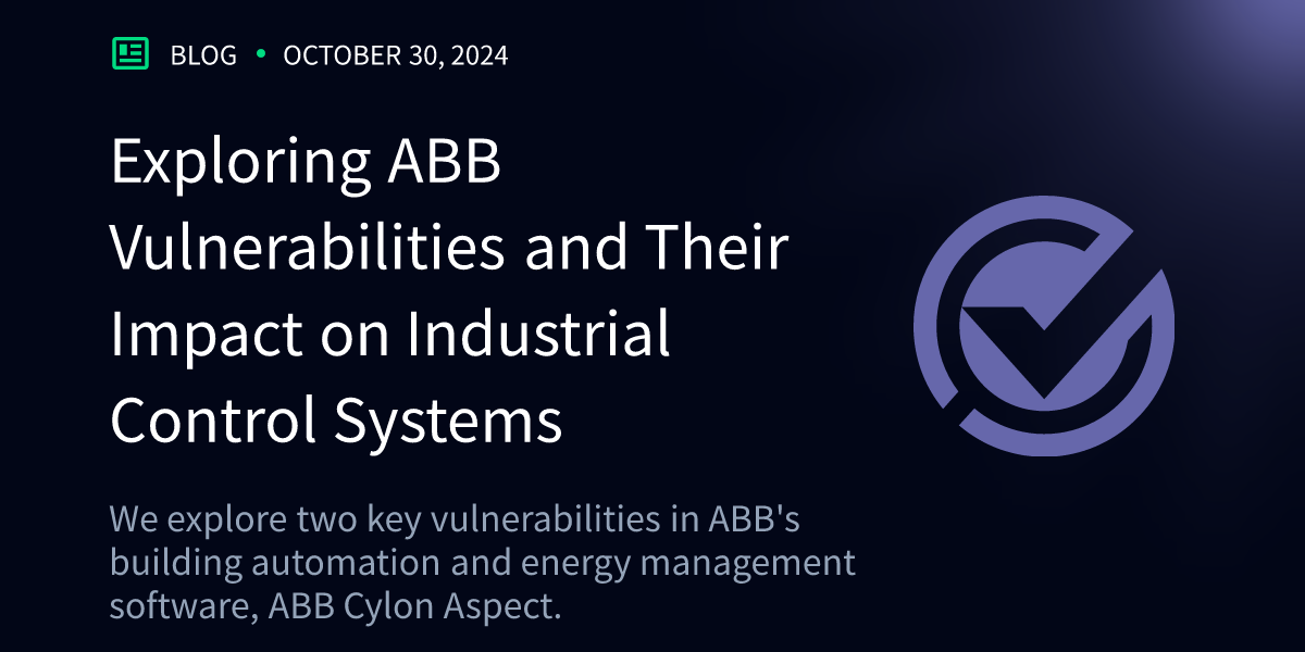 Exploring ABB Vulnerabilities and Their Impact on Industrial Control ...