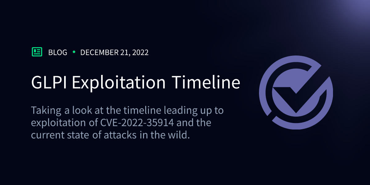 GLPI Exploitation Timeline - Blog - VulnCheck